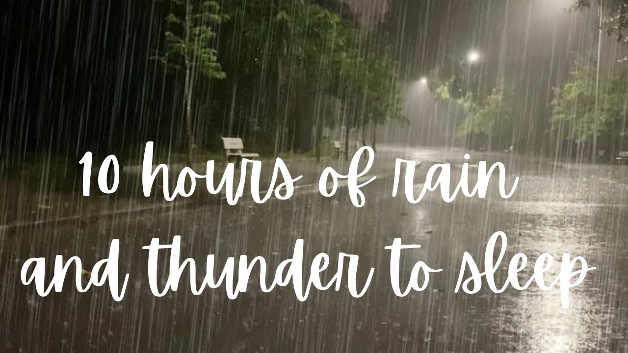 10 hours: 78% Instantly Fall Asleep in 3 Minutes with Heavy Rain ...