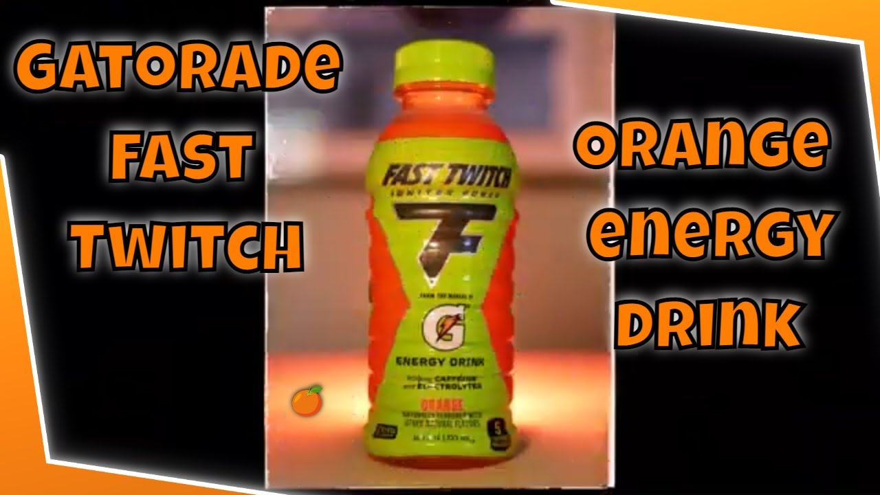Gatorade Fast Twitch Orange energy drink - YouTube