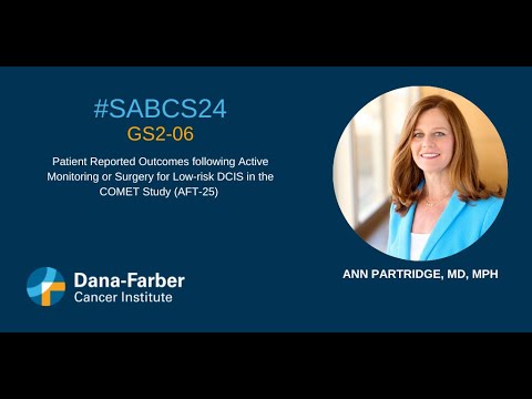 SABCS24: Ann Partridge, MD PROs from the COMET study I Dana-Farber ...