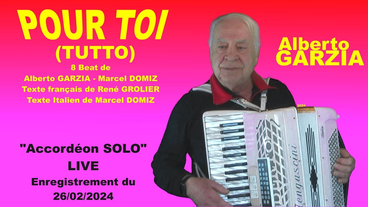 Alberto GARZIA "POUR TOI" (Tutto) Vidéo-LIVE 2024 - YouTube