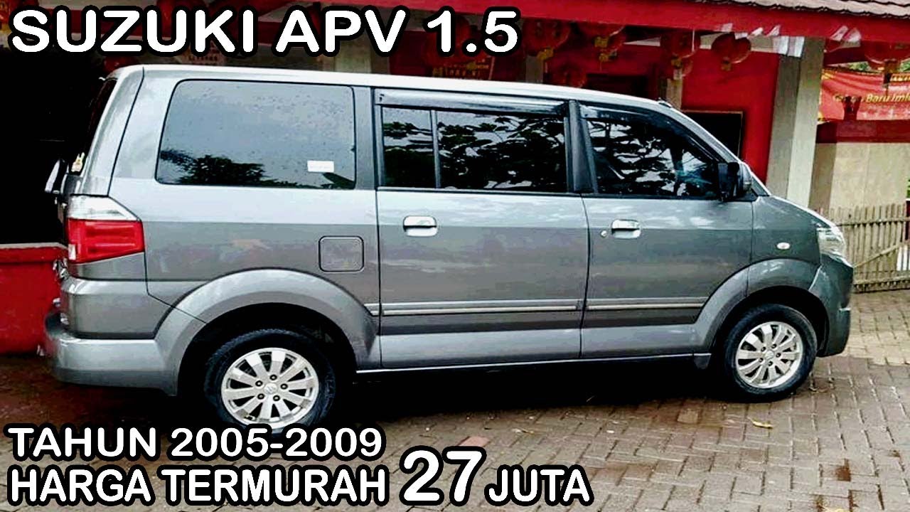 SUZUKI APV 1.5 TAHUN 2005-2009 #Harga Termurah 27 Juta - YouTube