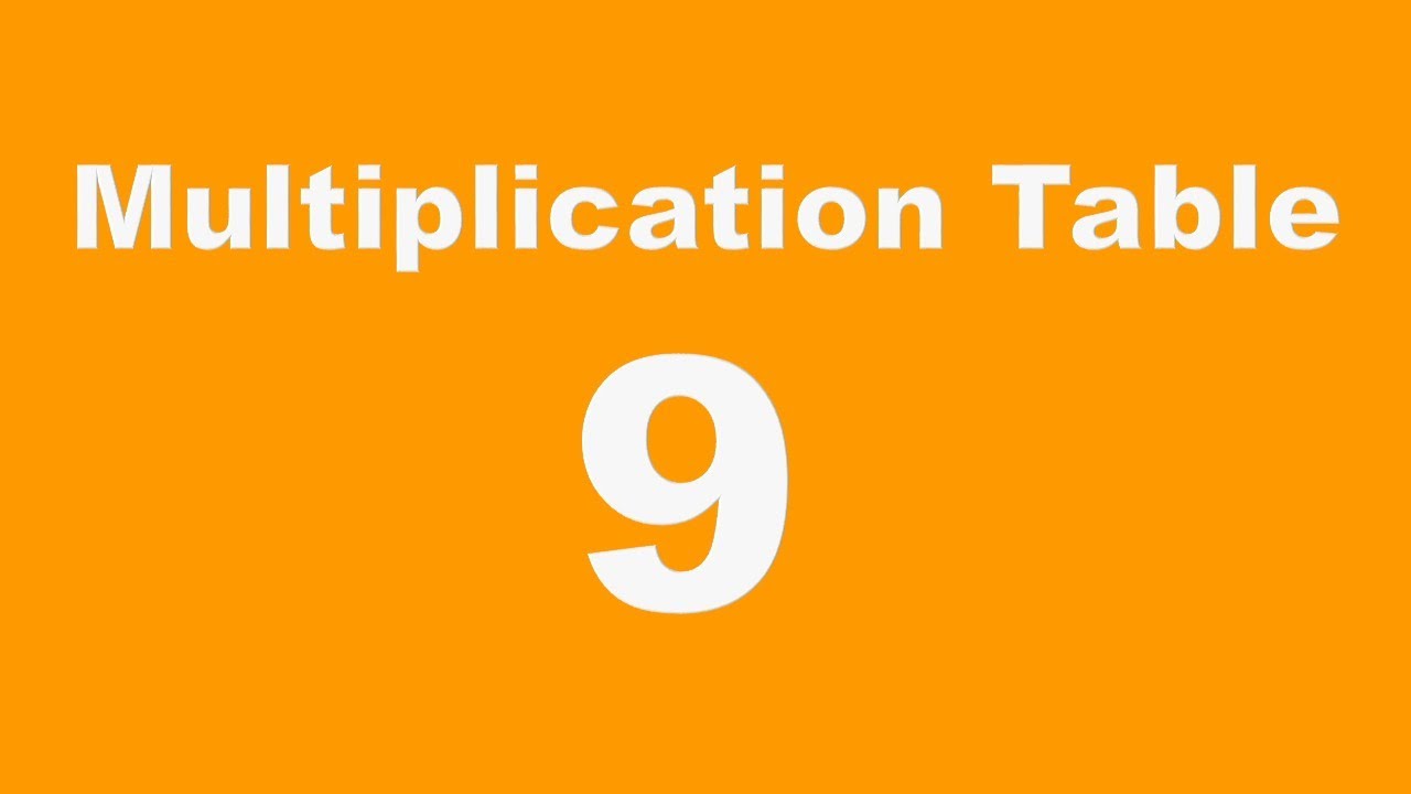 #9 MULTIPLICATION TABLE 9 | 9X1=9, 9X2=18... | TABLE NINE - YouTube