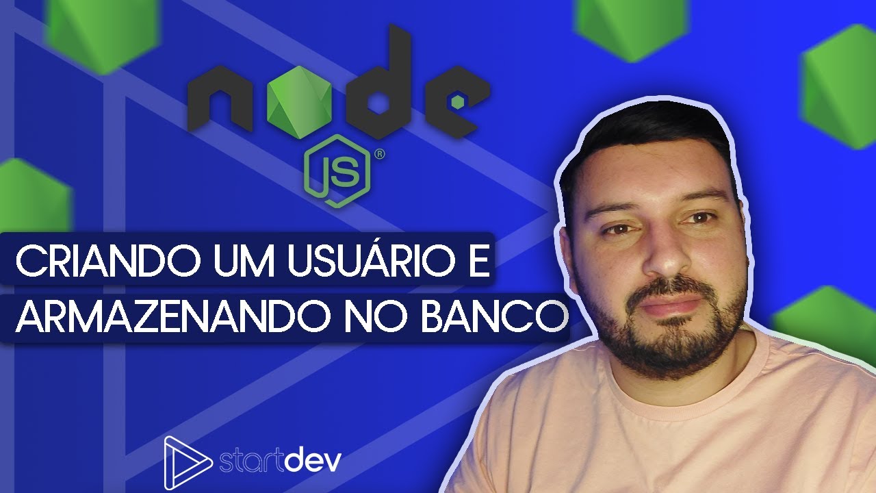 Criando Um Usuário E Armazenando No Banco Nodejs Aula 03 Youtube