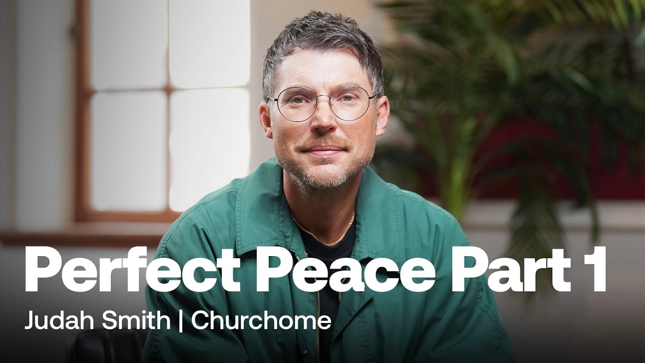 Perfect Peace Part 1 | Judah Smith - YouTube