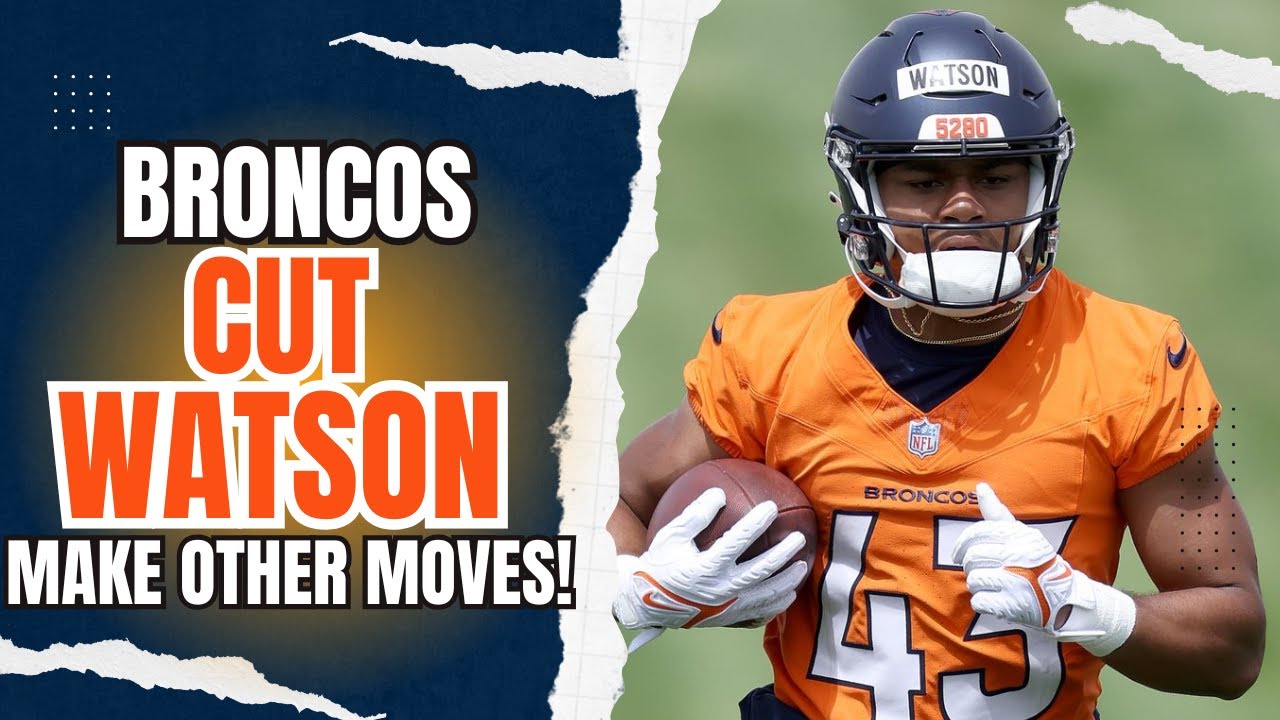 Denver Broncos WAIVE RB Blake Watson Among Several Roster Moves Ahead of Tonight's Game vs ...