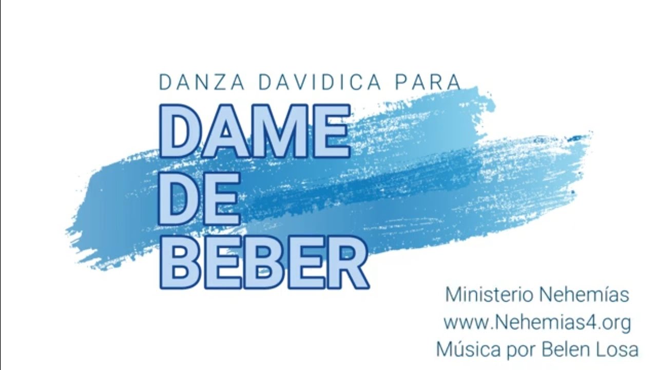 Danza Davídica | Dame De Beber por Belen Losa - YouTube