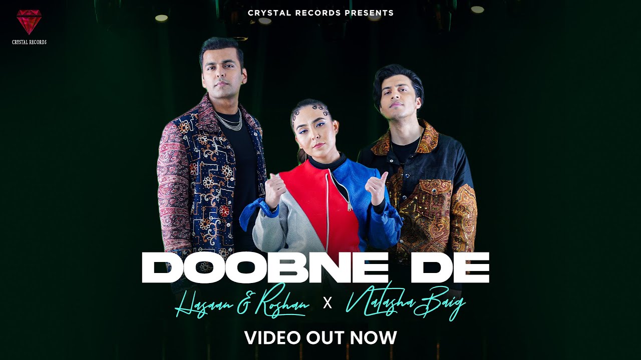 Crystal Records | Doobne de | Hassan & Roshan ft. Natasha Baig - YouTube