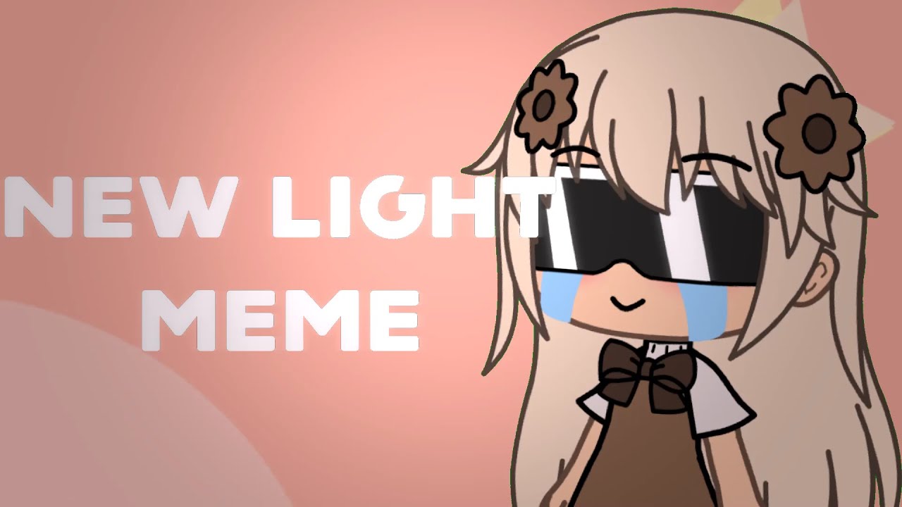New Light - Gacha Life Meme (VideoStar) - YouTube