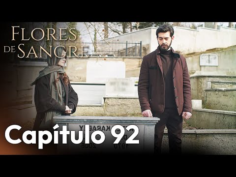 Flores de Sangre Capítulo 92 | Kan Cicekleri Subtítulos en Español (Subtítulos en Español)