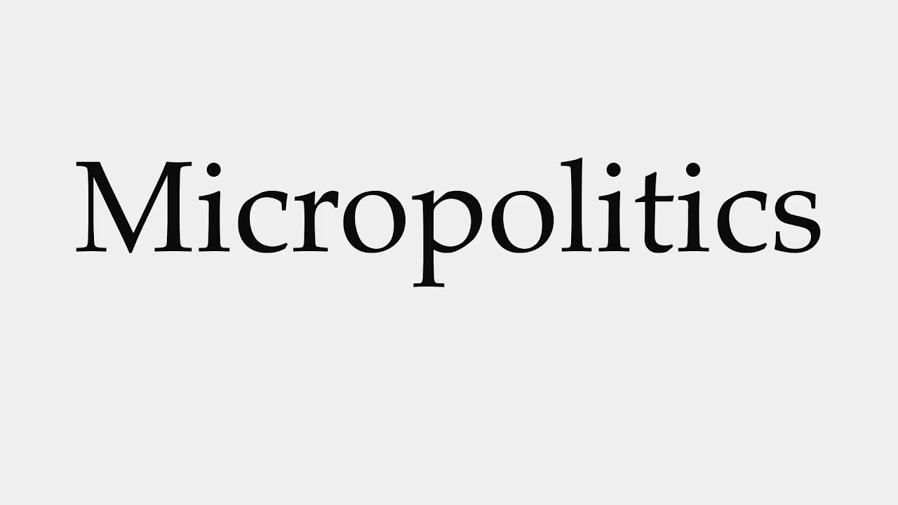 How to Pronounce Micropolitics - YouTube