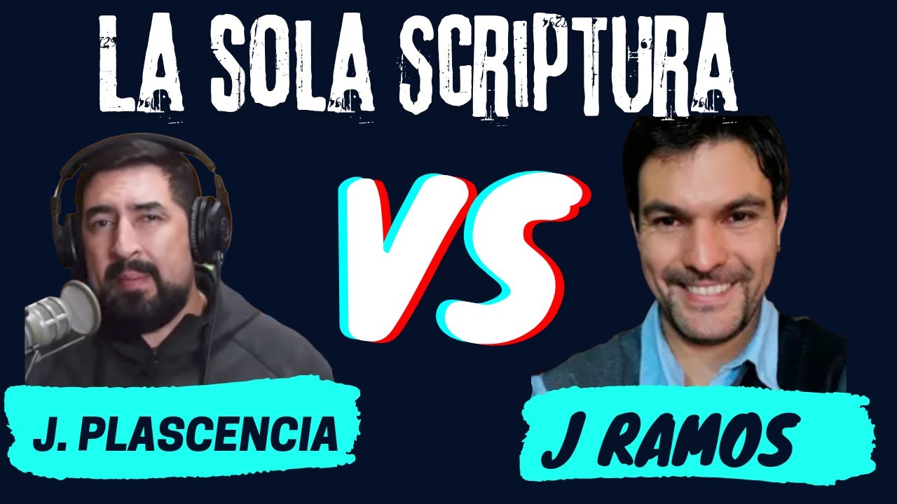 José Plascencia vs Jonathan Ramos "la sola Scriptura" - YouTube