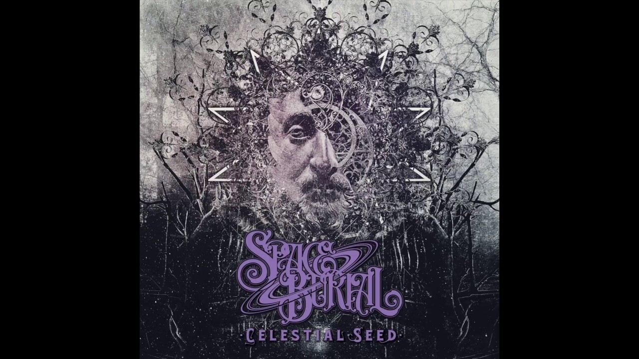 Space Burial - Celestial Seed (2018) - YouTube
