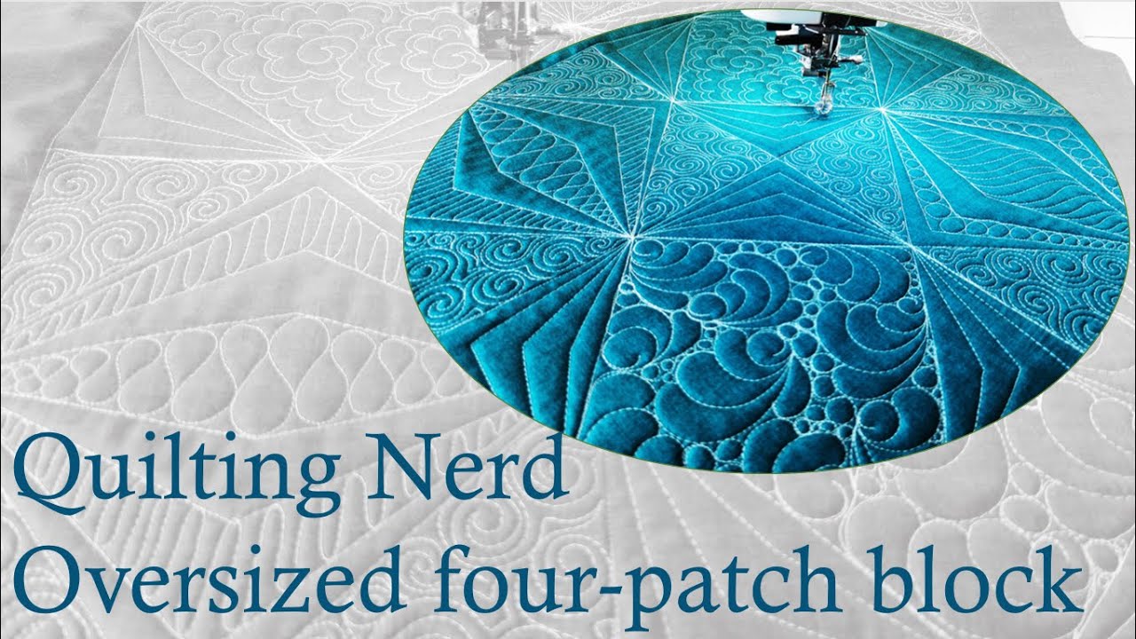 Quilting strategies – how to quilt an oversized four patch block on ...