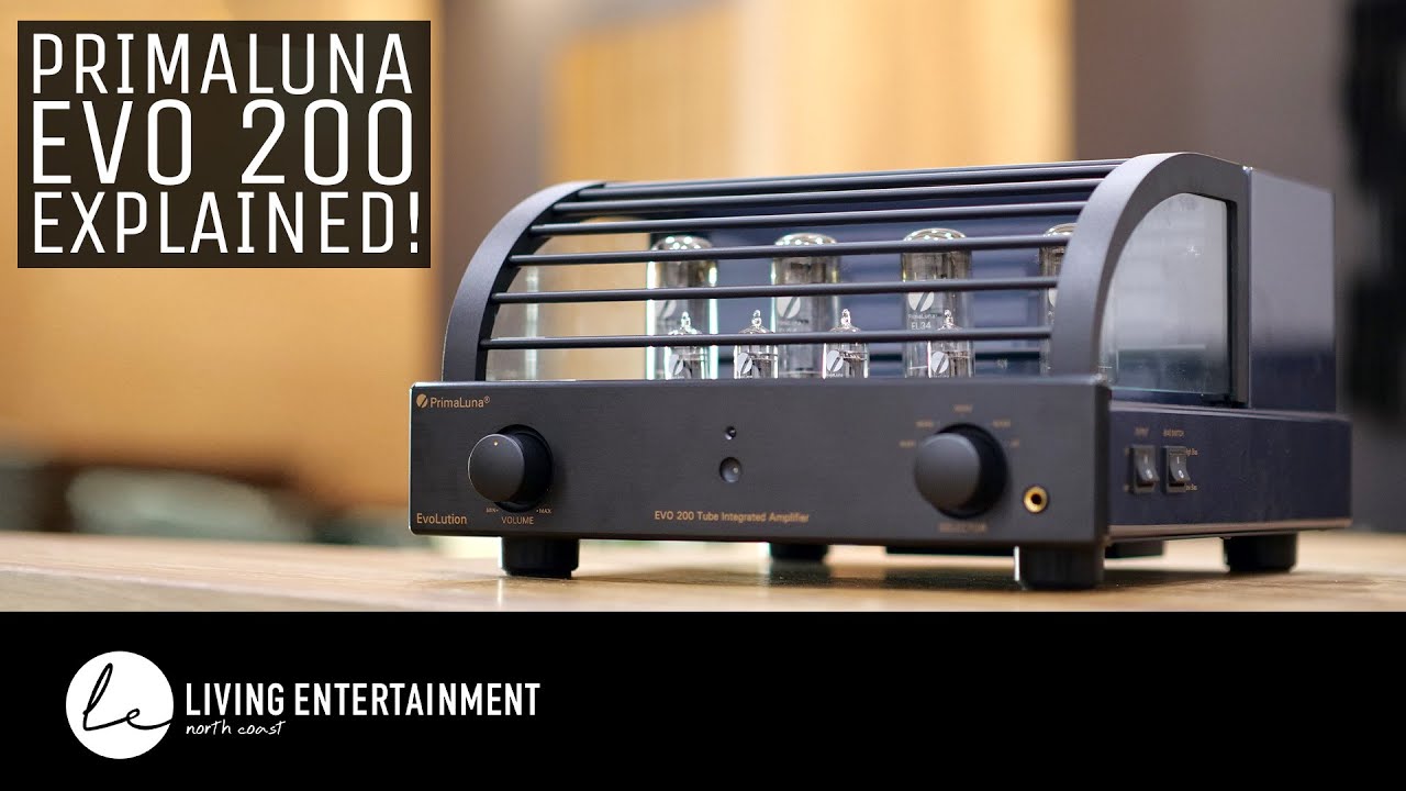 PrimaLuna Evo 200 Integrated Tube Amplifier Buyers Guide - YouTube