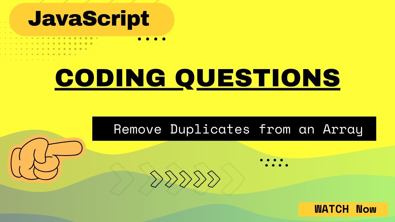 Remove Duplicates From An Array Simple Javascript Coding Question