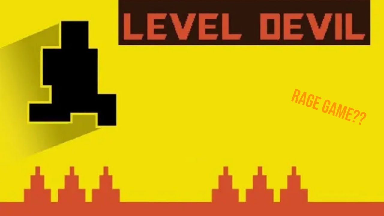 Is this is a actually a rage game? / level devil - YouTube