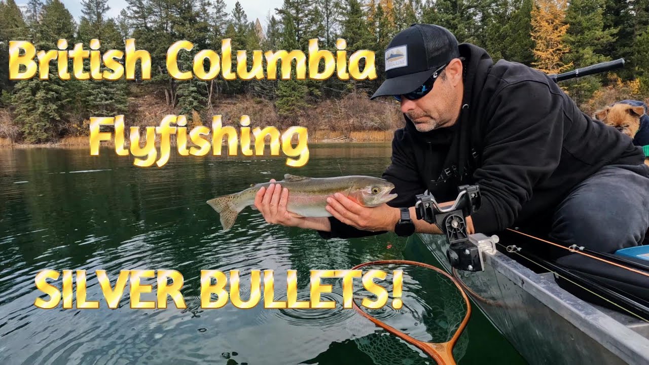 British Columbia Fly Fishing / Silver Bullets - YouTube