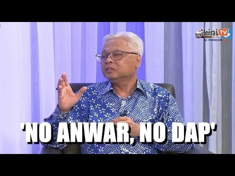 'No Anwar, No DAP' - BN unlikely to work with Harapan, says Ismail ...