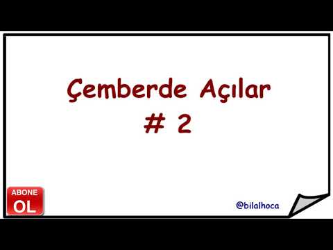 çemberde açılar #2 / açı çeşitleri ve soru çözümleri / temel - orta düzey geometri.