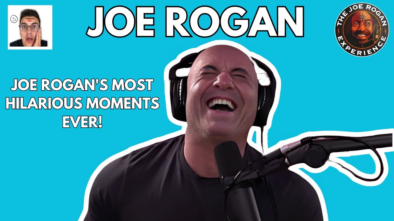 JOE ROGAN'S MOST HILARIOUS MOMENTS EVER! - YouTube