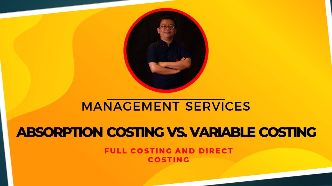 Management Services; Absorption Costing vs Variable Costing - YouTube