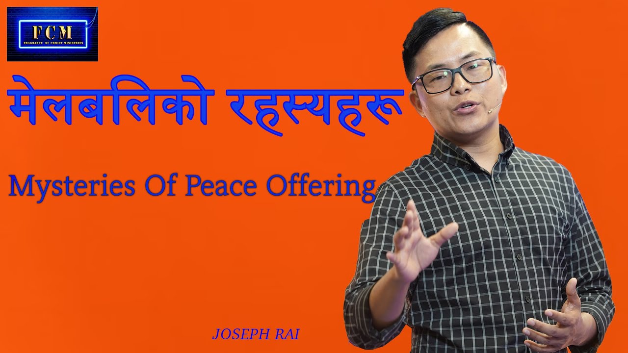 Mysteries Of Peace Offering | Joseph Rai | Nepali message - YouTube