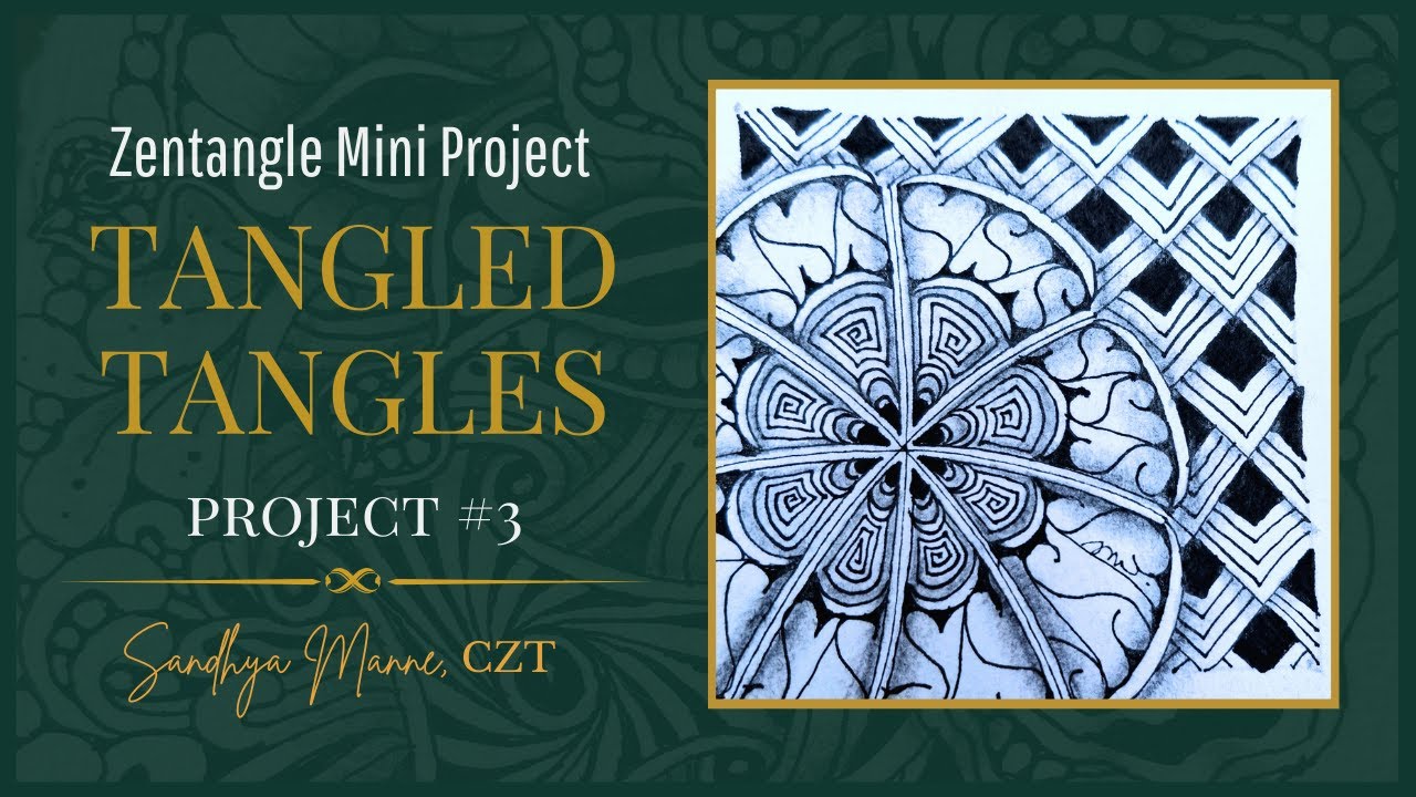 A Zentangle® Mini Project, TANGLED TANGLES #3 a tutorial with tangle ...