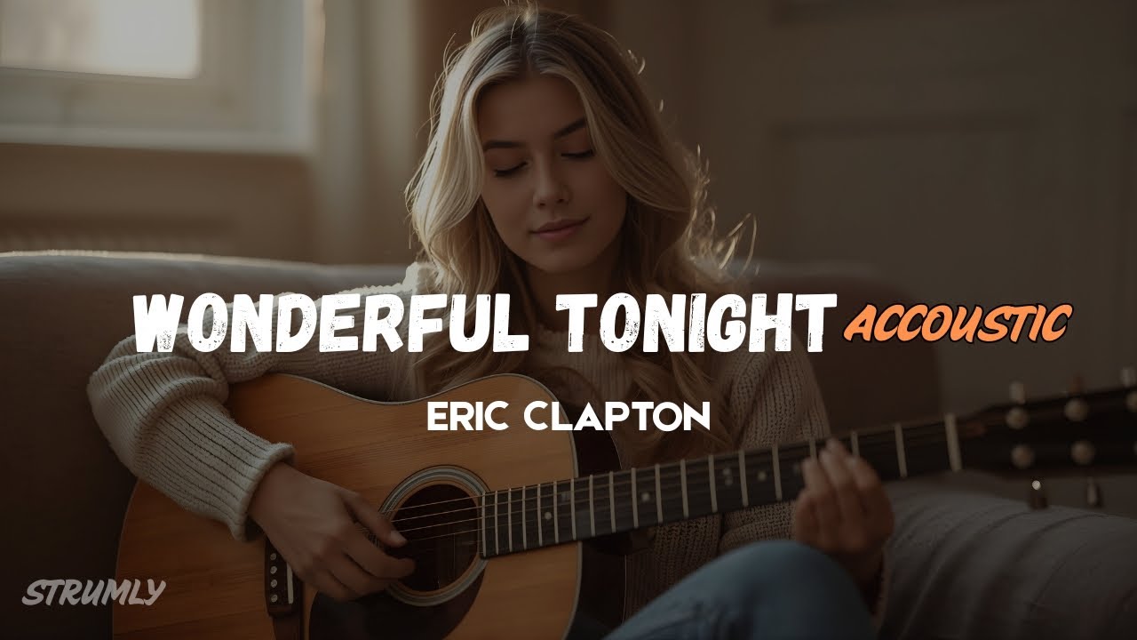 Wonderful Tonight – Eric Clapton (Soft Acoustic Cover 🎸 | Romantic ...
