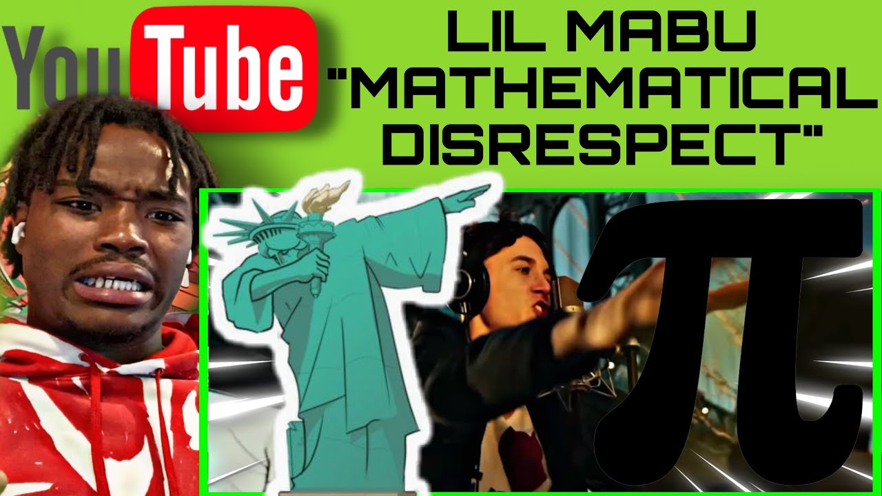 LIL MABU “MATHEMATICAL DISRESPECT” REACTION - YouTube