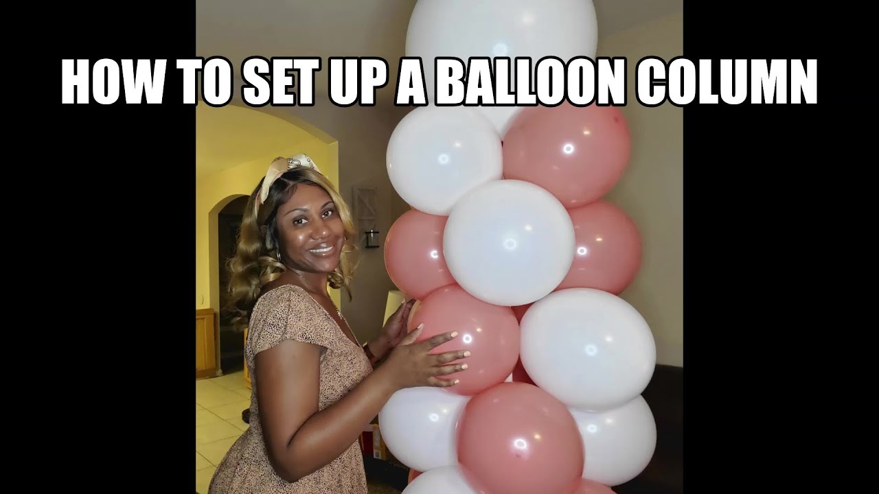 HOW TO SET UP A BALLOON COLUMN LIKE A PRO | PARTY DECOR TUTORIAL - YouTube