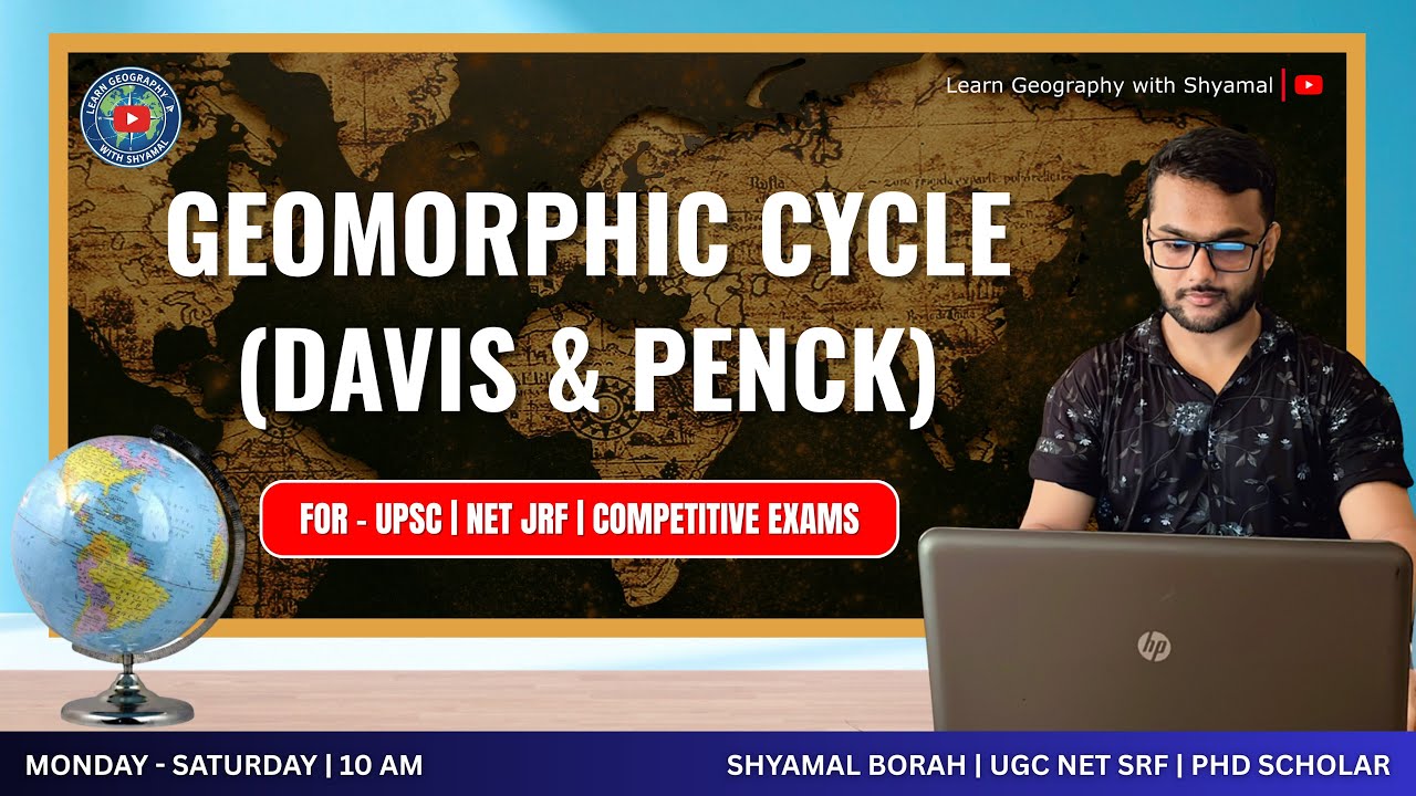 Geomorphic Cycle (Davis and Penck) | NET-JRF | Unit 1 (Geomorphology ...