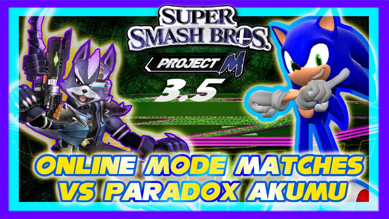 Super Smash Bros. Project M 3.5 Online Mode Matches vs Paradox Akumu ...