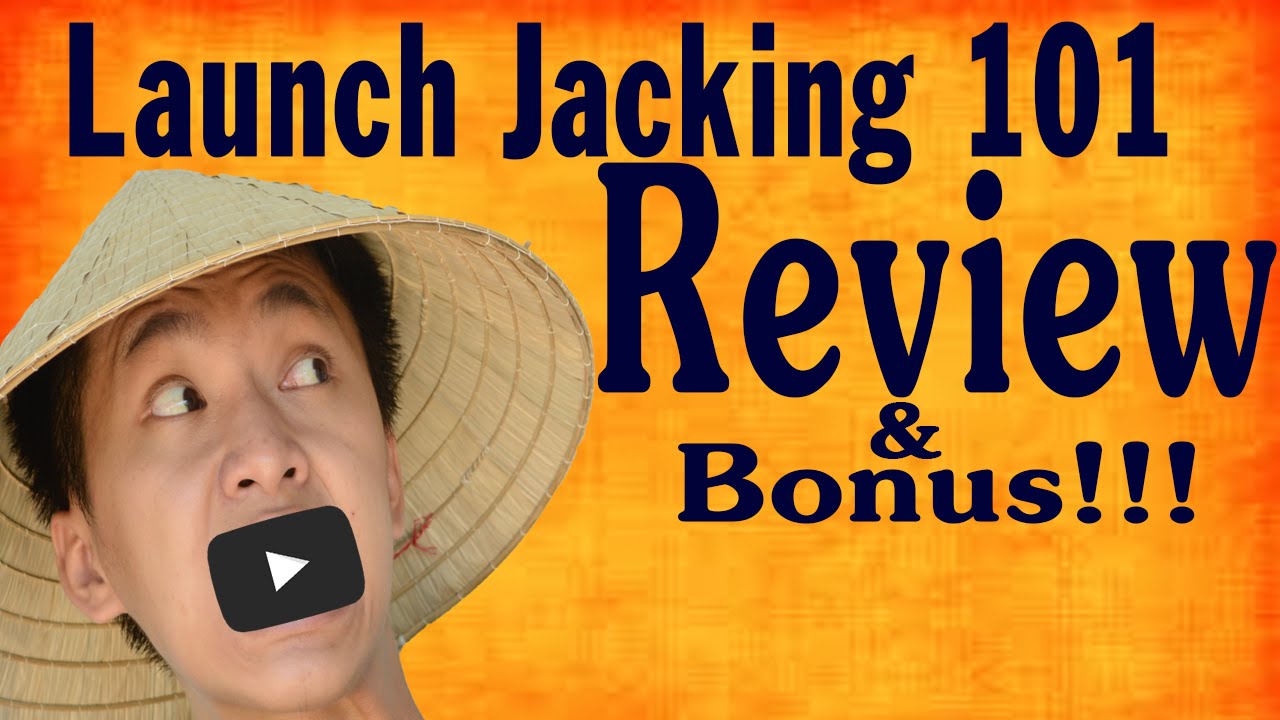 Launch Jacking 101 review and Bonus - YouTube