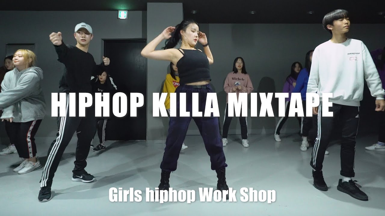 HIPHOP KILLA MIXTAPE / CHOREOGRAPHY BY HAYEON (Girls hiphop Workshop ...