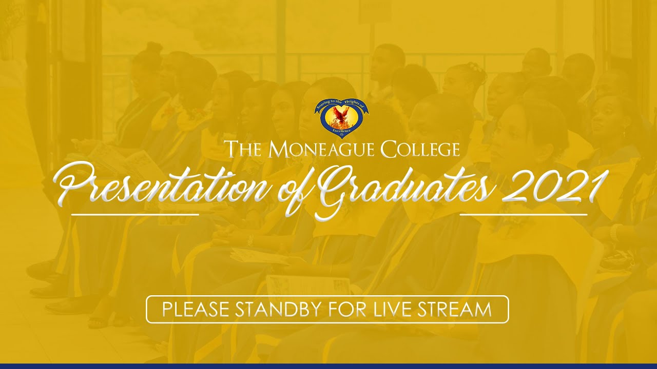 The Moneague College Ceremony for the Presentation of Graduates 2021 ...
