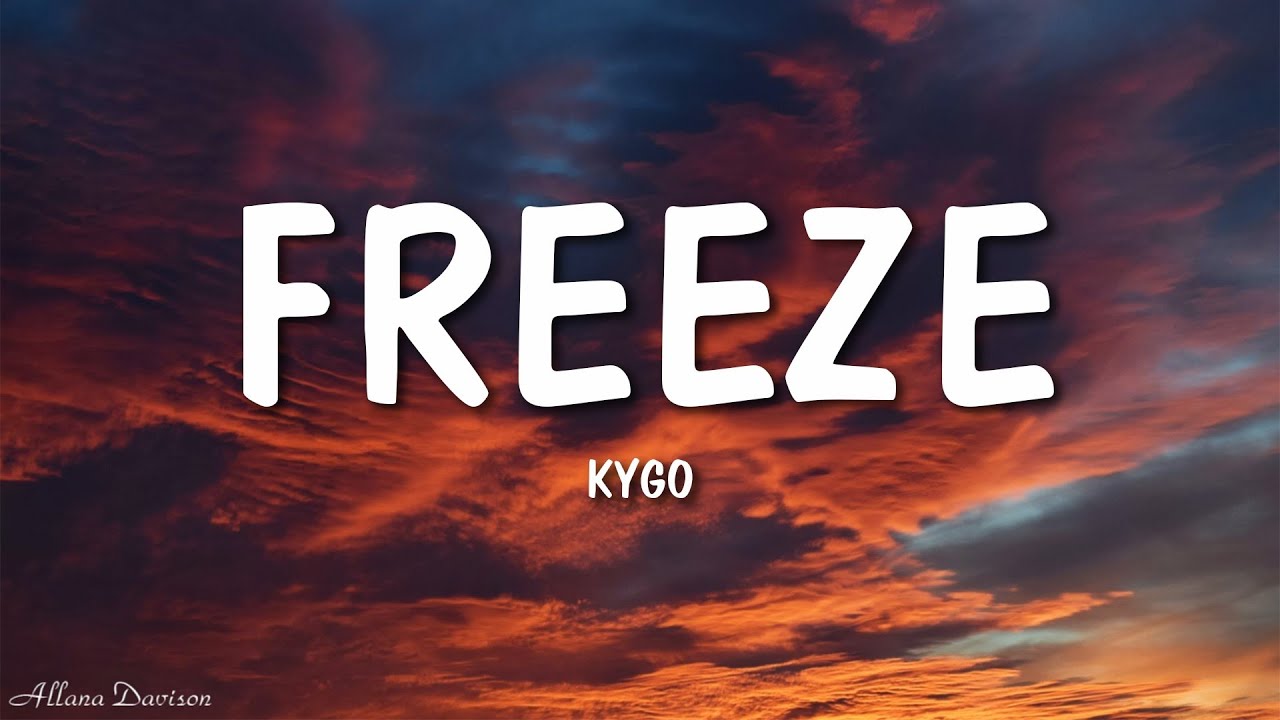 kygo - freeze (lyrics) - YouTube