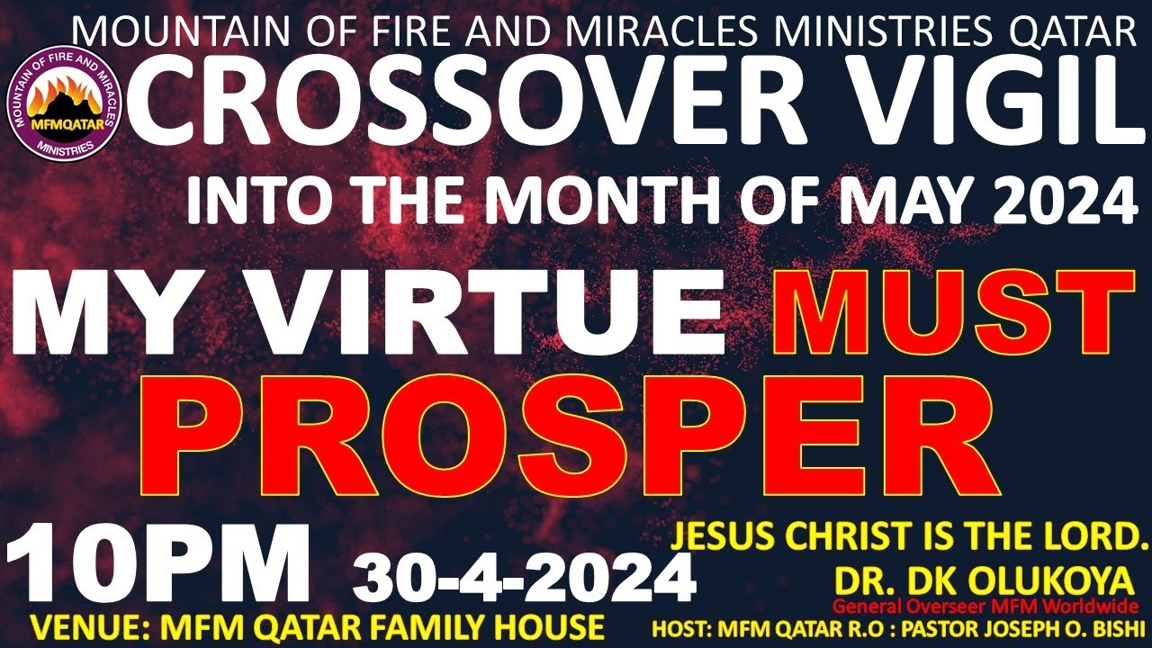 CROSSOVER VIGIL INTO THE MONTH OF MAY 2024 MY VIRTUE MUST PROSPER DR D ...