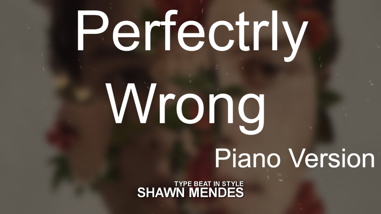 Shawn Mendes - Perfectly Wrong - Piano Tutorial - YouTube