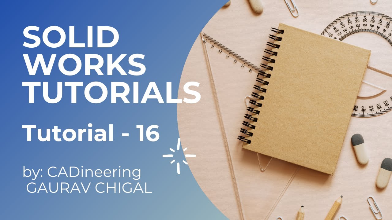 SOLI WORKS TUTORIALS - 16 - 3D Module - Hole Wizard - YouTube