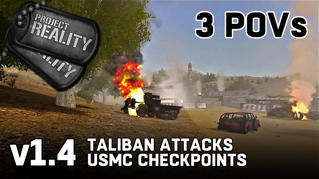 Taliban Attacks USMC Checkpoints (3 POVs) - Project Reality v1.4 - YouTube