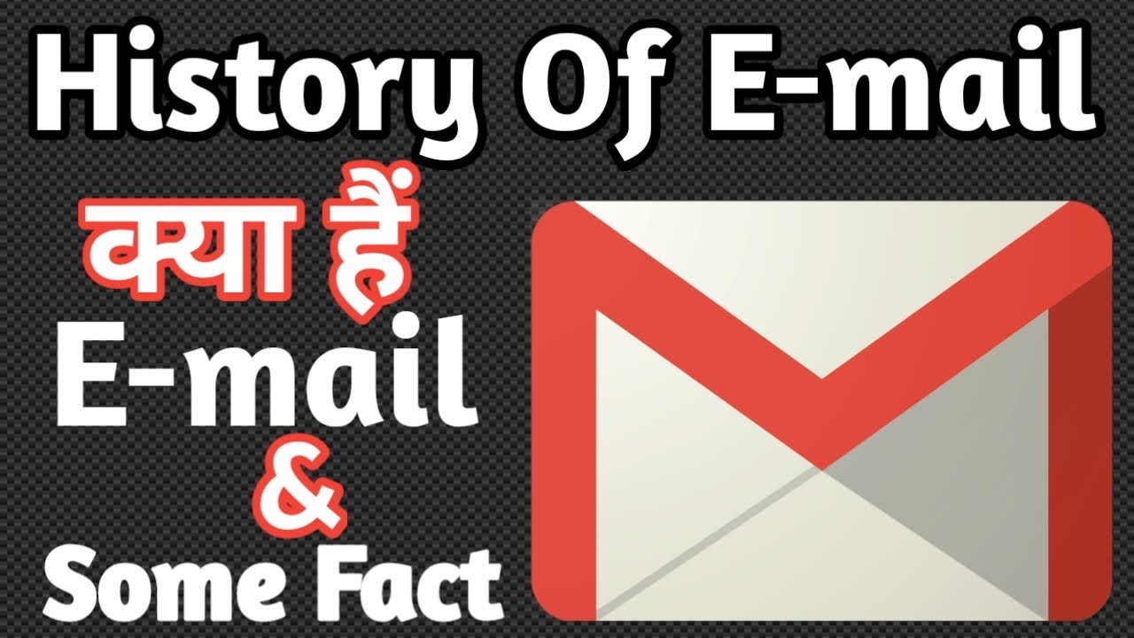 History Of Email | What is E-mail & Some Facts in Hindi ? 📩 TechPix ...