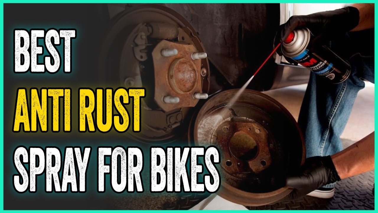 Best Anti Rust Spray For Bikes Of 2023 - YouTube