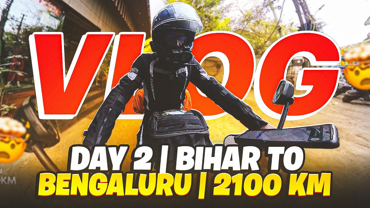Day 2 | Bihar to Bengaluru | 2100 KM | MT-15 | Solo Long Bike Ride ...