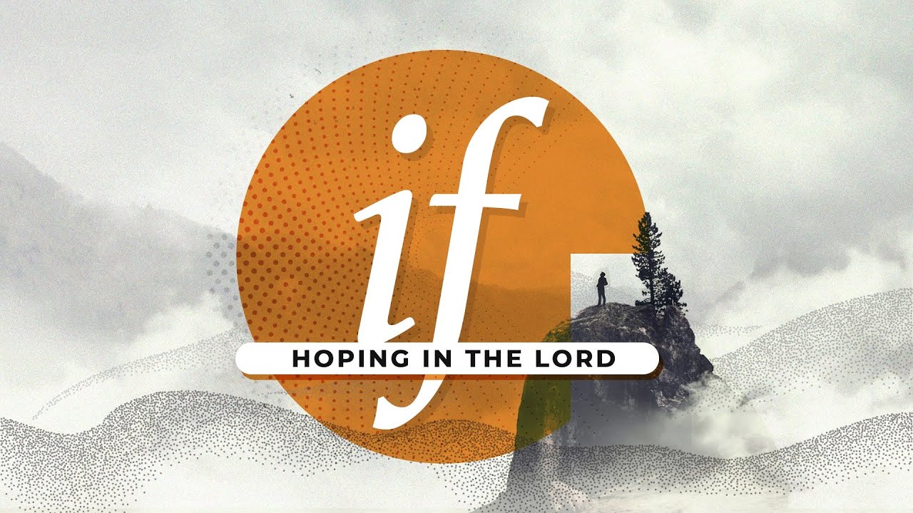 “If: Hoping In The Lord” | Pastor Brian Lacasse | 10.9.24 - YouTube