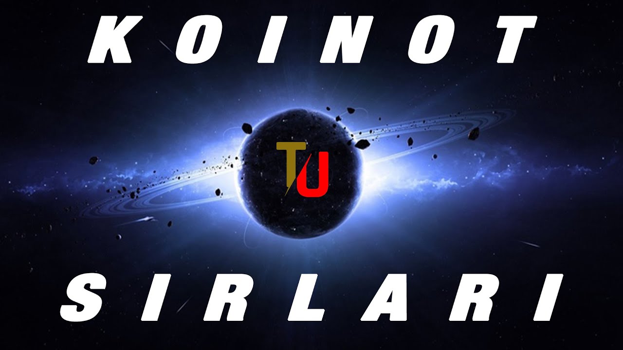 🌌KOINOT HAQIDA ENG QIZIQARLI FAKTLAR VA MA'LUMOTLAR, KOINOT SIRLARI 24/ ...