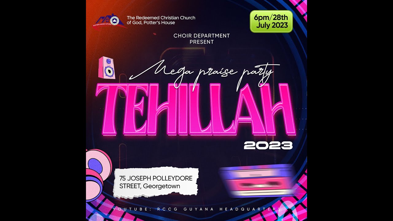 28th July 2023 | Tehillah Mega Praise | RCCG Potter's House Guyana ...