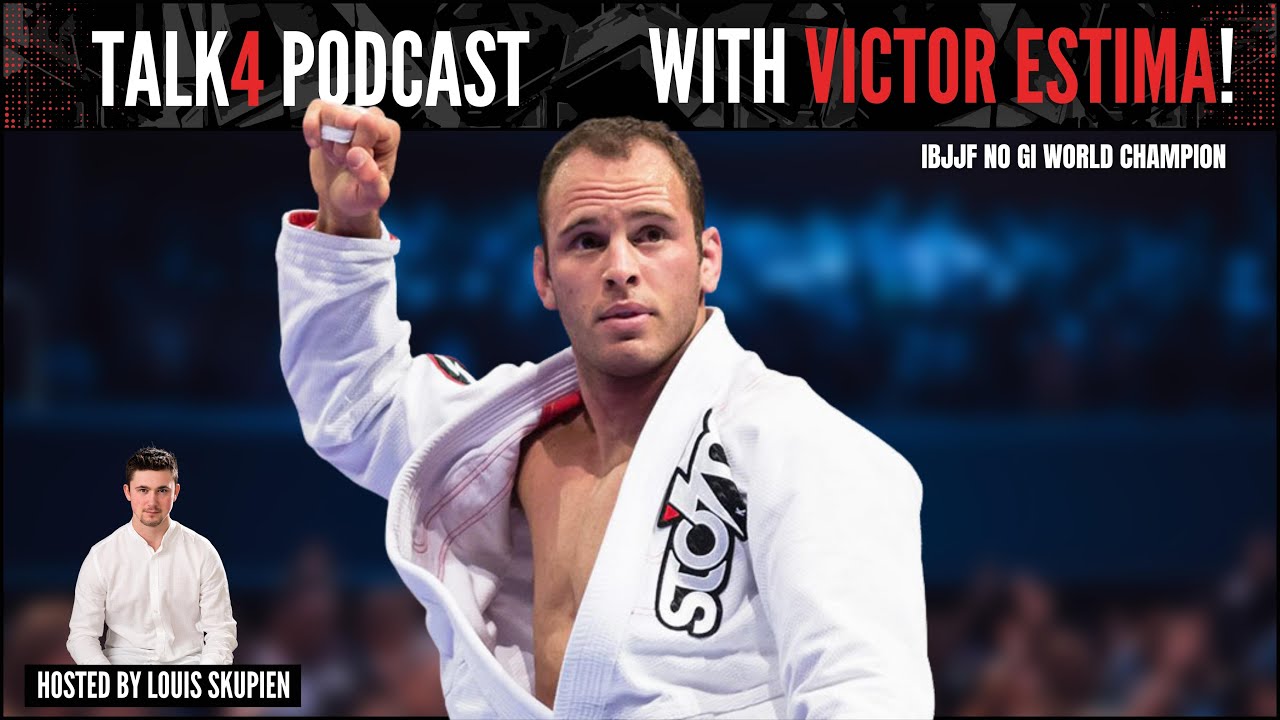 Victor Estima - BJJ No Gi World Champion | Talk4 Podcast #29 - by Louis ...