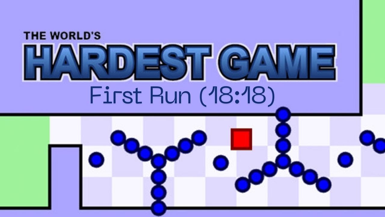 First Run! The World Hardest Game en 18:18 - YouTube