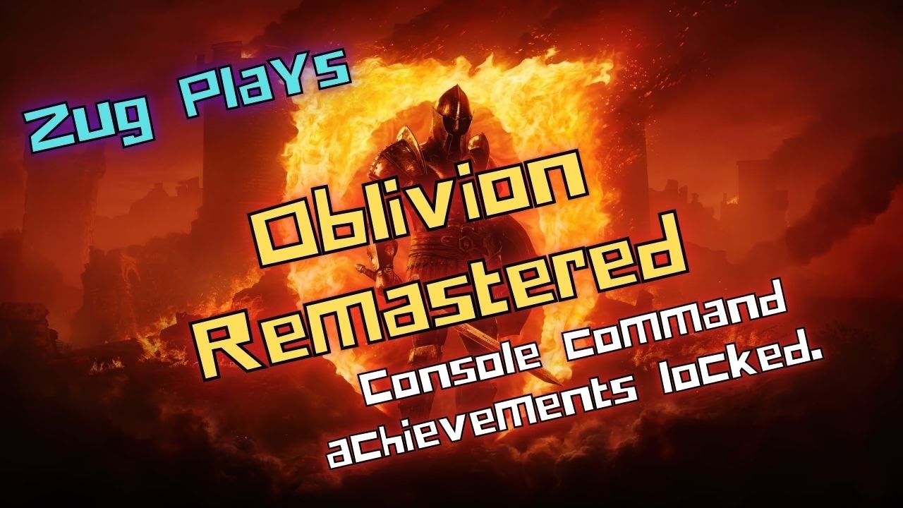 Oblivion remastered - How to Fix Console command achievements locked ...