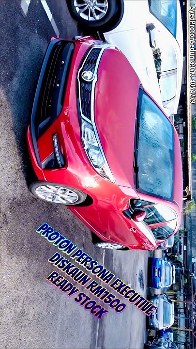 READY STOCK 0️⃣1️⃣3️⃣4️⃣0️⃣5️⃣4️⃣2️⃣7️⃣9️⃣. SYED, PROTON PERSONA EXECUTIVE MC2 merah red - YouTube
